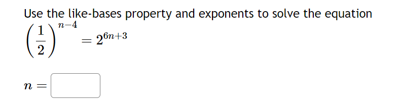 Solved Use the like-bases property and exponents to solve | Chegg.com
