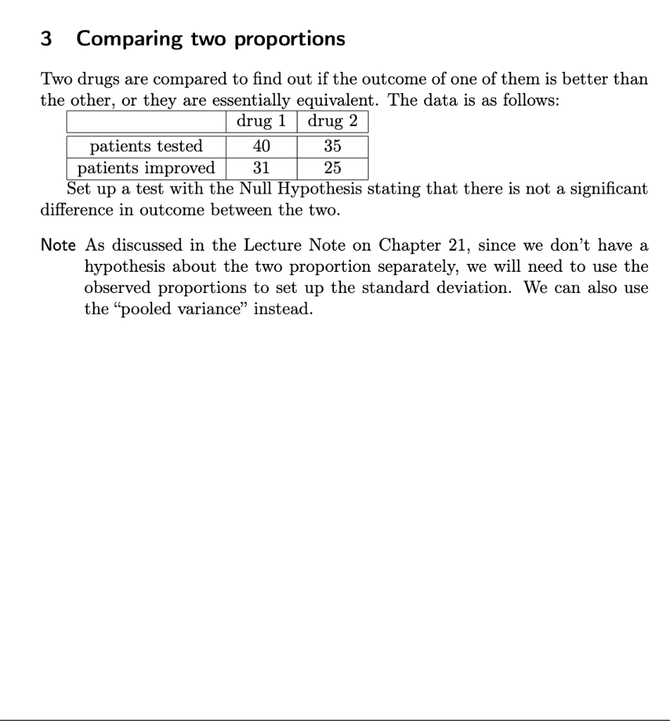 Solved 3 Comparing two proportions Two drugs are compared to | Chegg.com