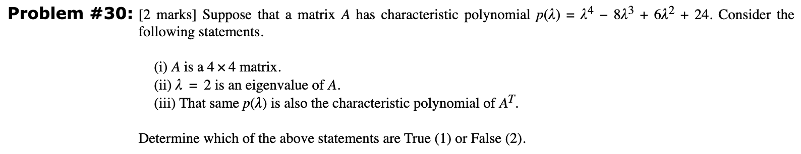 Solved Problem #30: [2 marks] Suppose that a matrix A has | Chegg.com