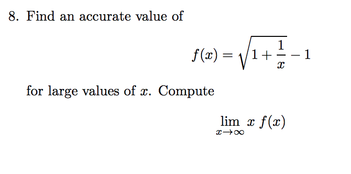 Solved 8. Find an accurate value of for large values of x. | Chegg.com