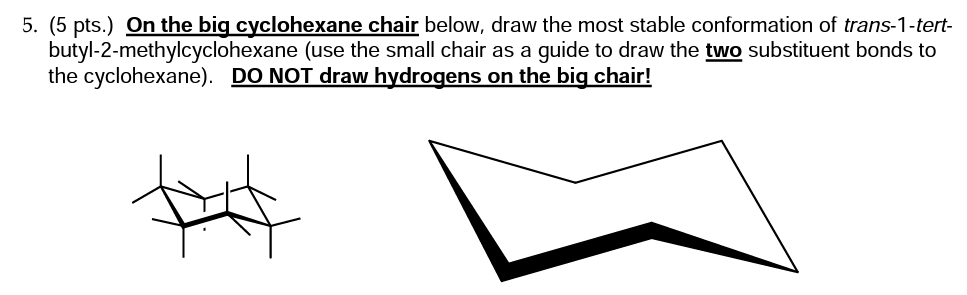 Solved 5. (5 pts.) On the big cyclohexane chair below, draw | Chegg.com