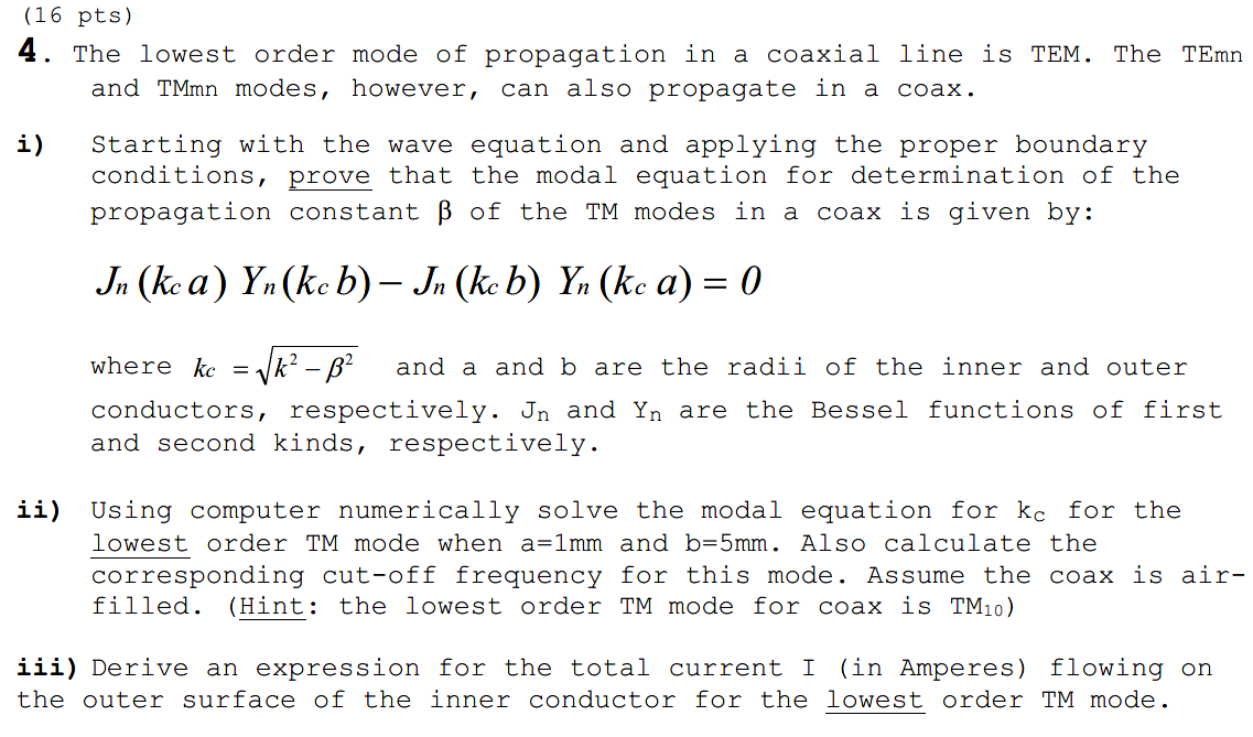 (16 pts) 4. The lowest order mode of propagation in a | Chegg.com