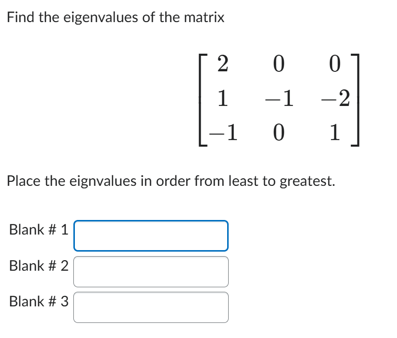 Solved Find the eigenvalues of ﻿the | Chegg.com