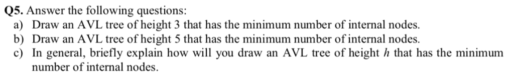 Solved Q5. Answer the following questions: a) Draw an AVL | Chegg.com