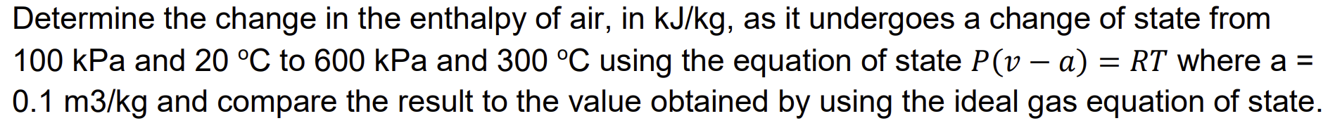 Solved Determine the change in the enthalpy of air, in | Chegg.com