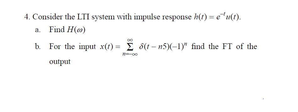 Solved 4. Consider the LTI system with impulse response | Chegg.com