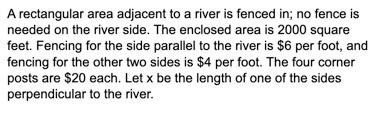 Solved A rectangular area adjacent to a river is fenced in; | Chegg.com