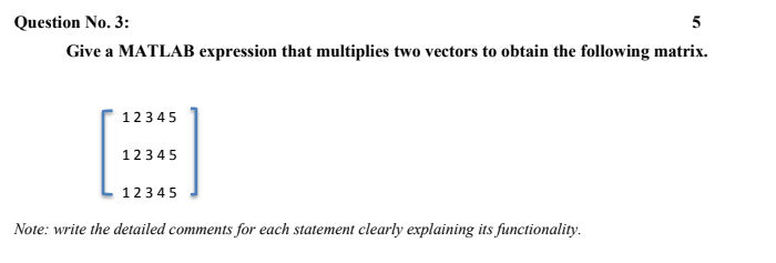 Solved Question No. 3: 5 Give a MATLAB expression that | Chegg.com