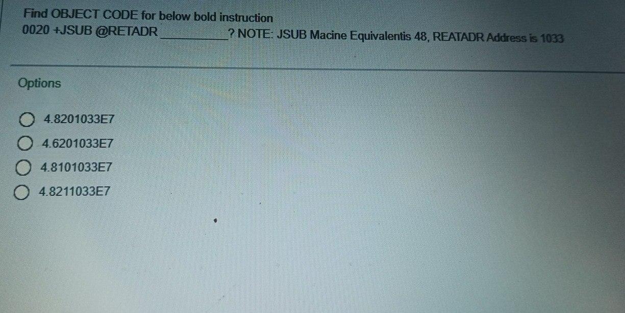 Find OBJECT CODE for below bold instruction 0020 | Chegg.com