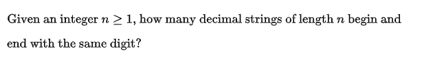 Solved Given an integer n > 1, how many decimal strings of | Chegg.com