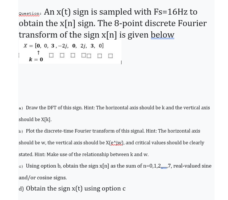 Solved gueestion: Anx(t) sign is sampled with Fs=16 Hz to | Chegg.com