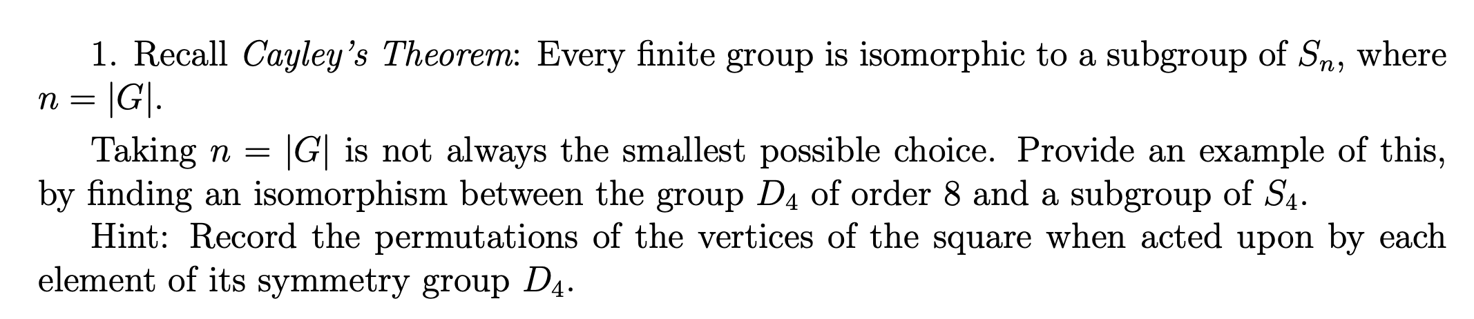 Solved 1. Recall Cayley's Theorem: Every finite group is | Chegg.com
