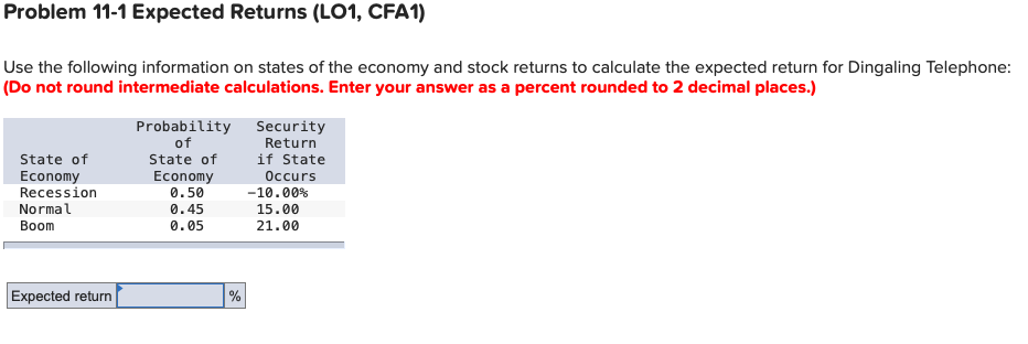 Solved Problem 11-1 Expected Returns (LO1, CFA1) Use the | Chegg.com