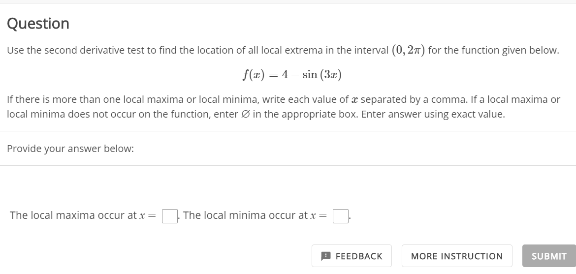 Solved Question Use the second derivative test to find the | Chegg.com