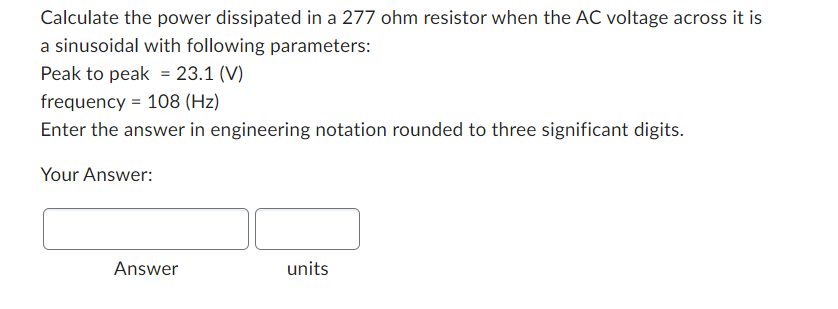 Solved Calculate the power dissipated in a 277 ohm resistor | Chegg.com