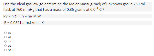 Solved Use the ideal gas law, to determine the Molar Mass( | Chegg.com
