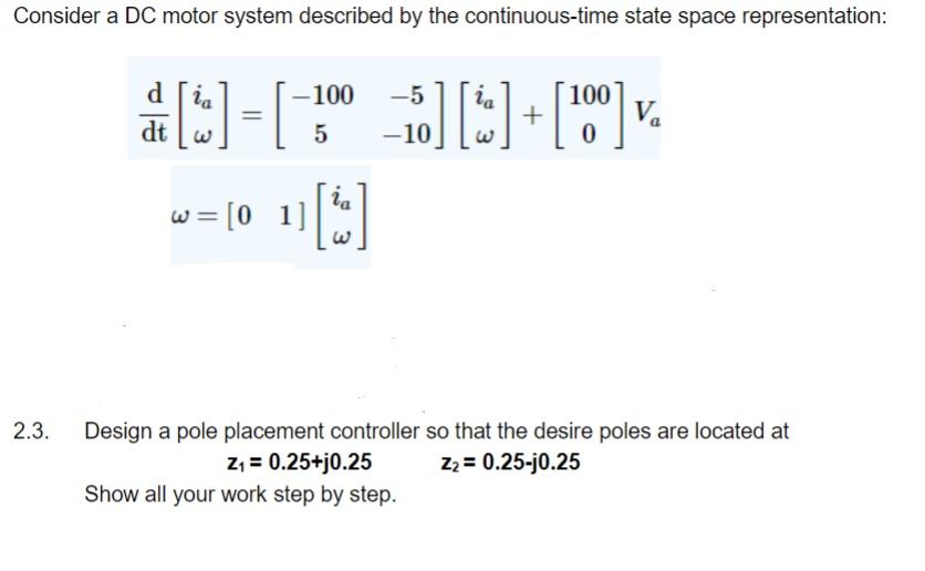 Solved Consider a DC motor system described by the | Chegg.com