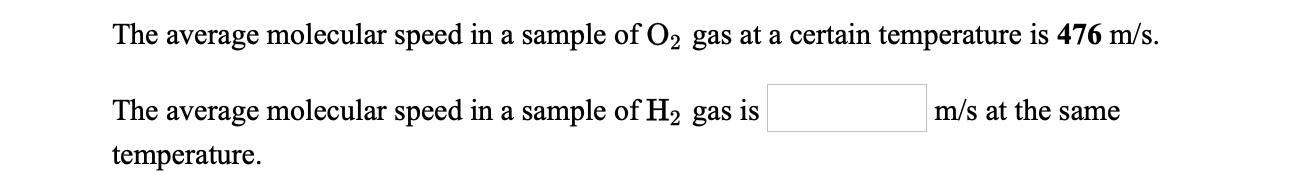 Solved The average molecular speed in a sample of O2 gas at | Chegg.com