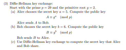 Solved (3) Diffie-Hellman key exchange: Start with the prime | Chegg.com