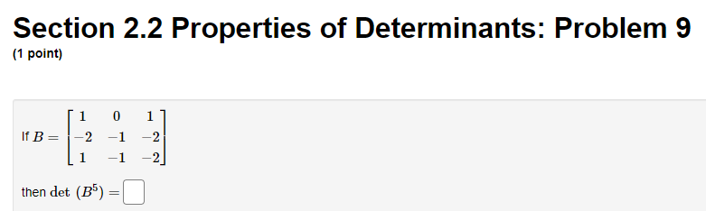 Solved Section 2.2 Properties of Determinants: Problem 9 (1 | Chegg.com