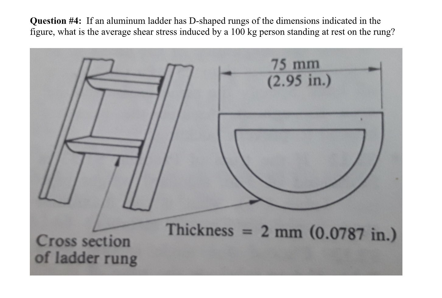 Solved Question #4: If an aluminum ladder has D-shaped rungs | Chegg.com