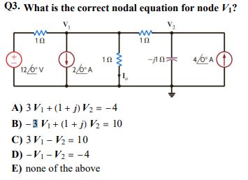 Solved Q3. What is the correct nodal equation for node V1 ? | Chegg.com