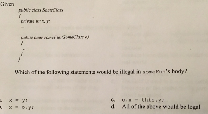 Solved Given public class SomeClass private int x, y public | Chegg.com