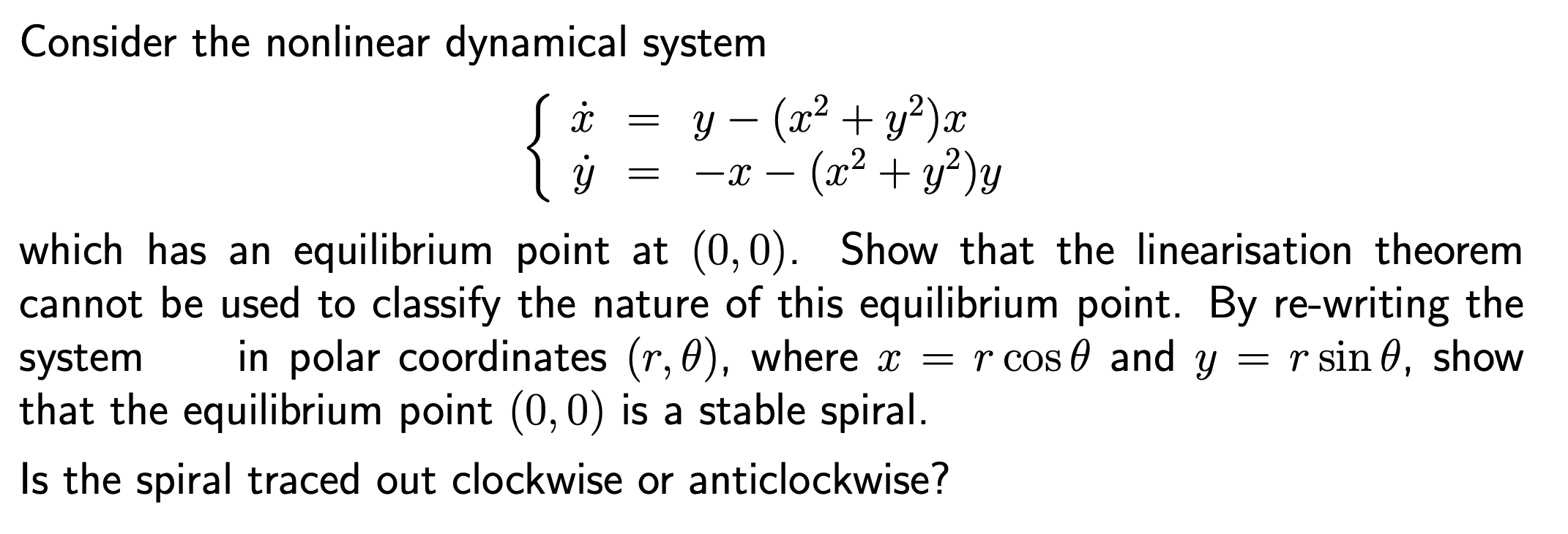 Solved = х = -X Consider the nonlinear dynamical system y – | Chegg.com
