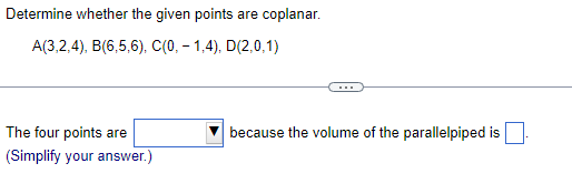 Solved Determine whether the given points are coplanar. | Chegg.com