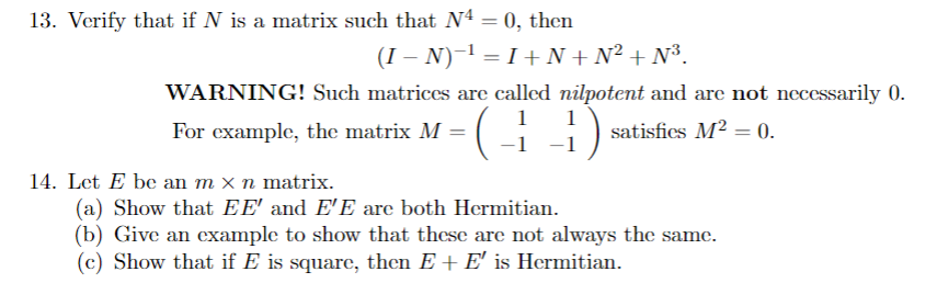 Solved 13. Verify that if N is a matrix such that N4 = 0, | Chegg.com