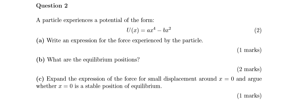 Solved Question 2 A particle experiences a potential of the | Chegg.com