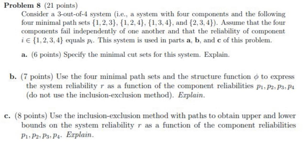 Problem 8 (21 points) Consider a 3-out-of-4 system | Chegg.com