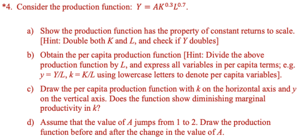 Solved Consider the production function: Y=AK0.3L0.7. a) | Chegg.com Solved Consider the production function: Y=AK0.3L0.7. a) | Chegg.com
