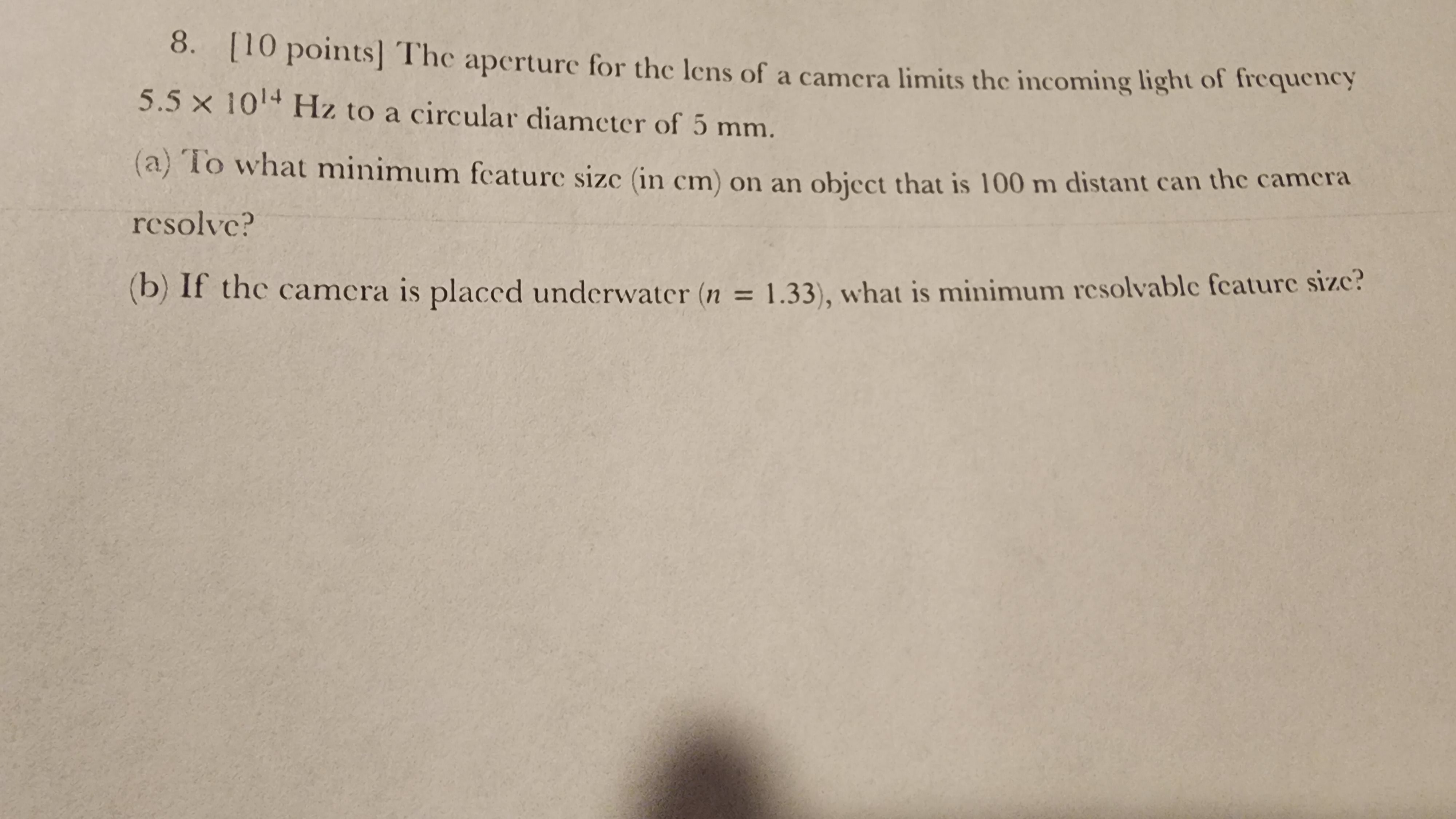 Solved [10 ﻿points] ﻿The aperture for the lens of a camera | Chegg.com