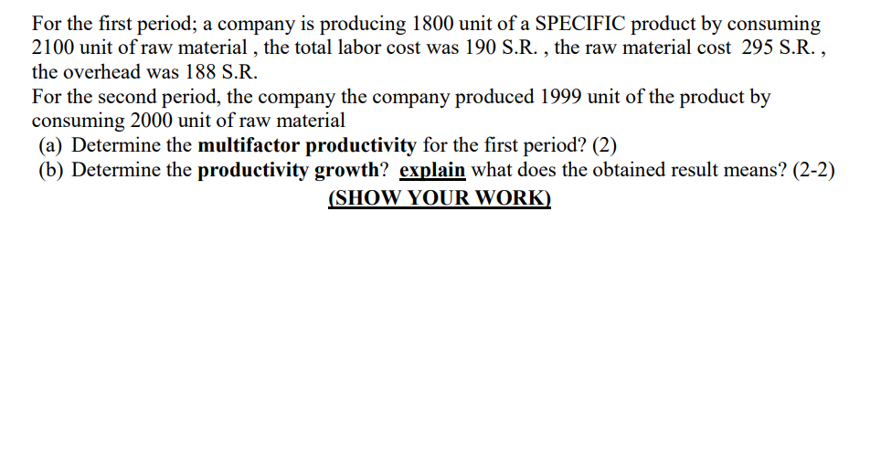 Solved For the first period; a company is producing 1800 | Chegg.com
