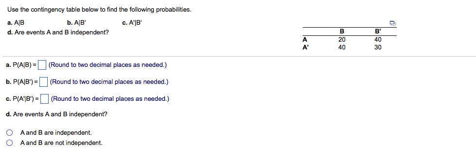 Solved Use the contingency table below to find the following | Chegg.com