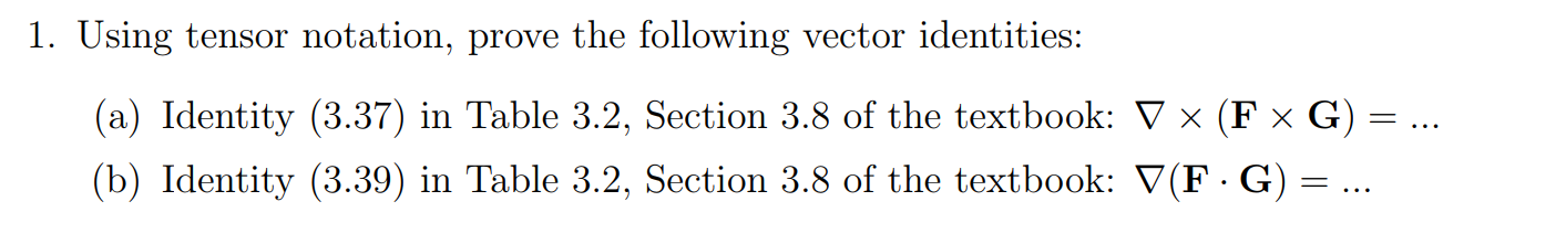 1. Using tensor notation, prove the following vector | Chegg.com