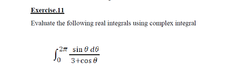 Solved Evaluate the following real integrals using complex | Chegg.com