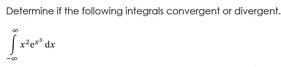 Solved Determine if the following integrals convergent or | Chegg.com