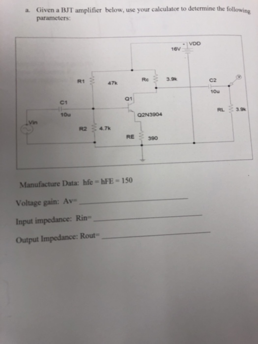 Solved Given a BJT amplifier below, use your calculator to | Chegg.com