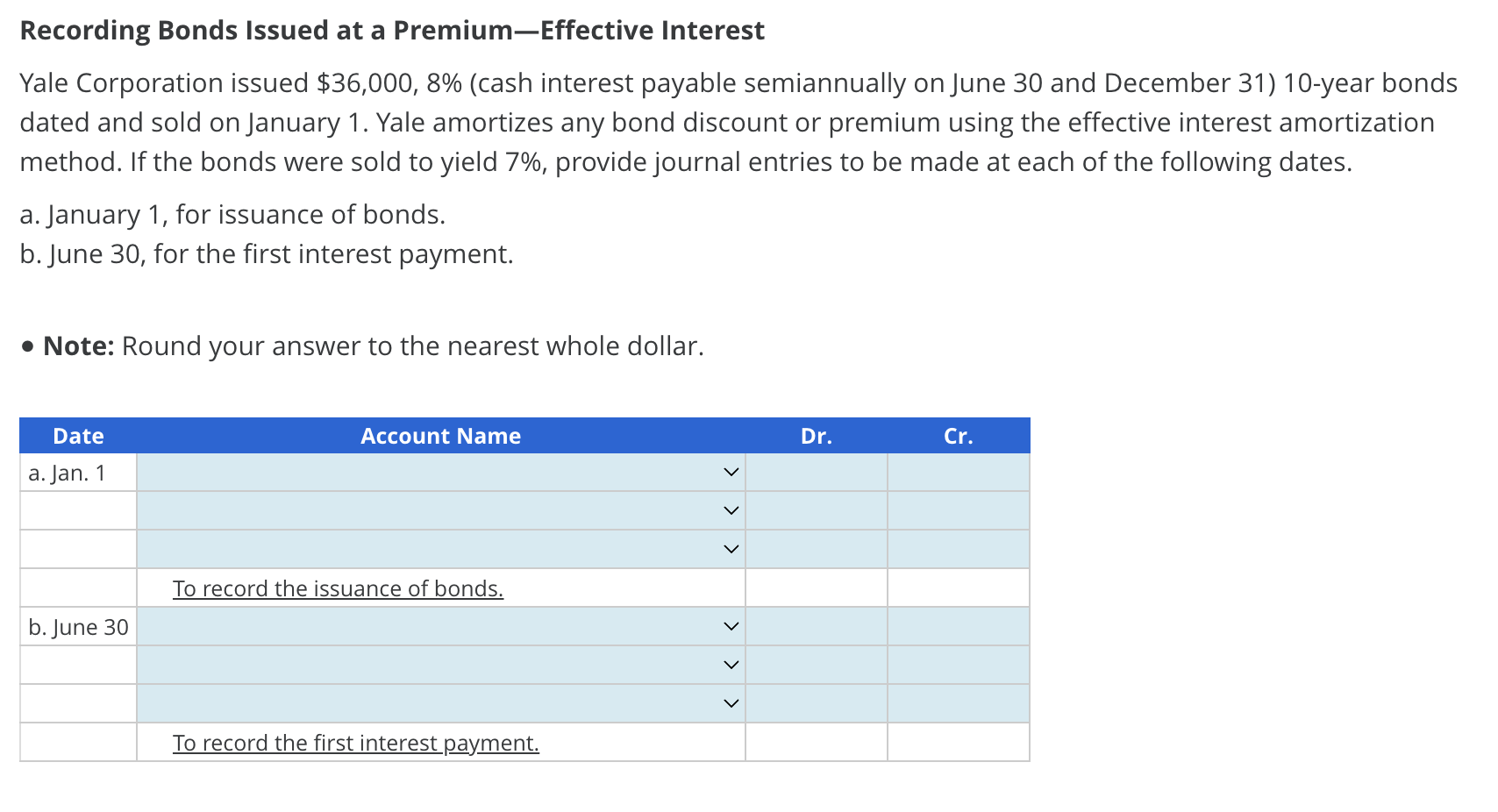 Solved Recording Bonds Issued at a Premium-Effective | Chegg.com Solved Recording Bonds Issued at a Premium-Effective | Chegg.com