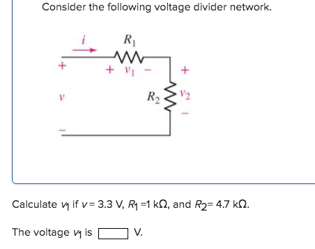 Solved Consider the following voltage divider network. + V2 | Chegg.com