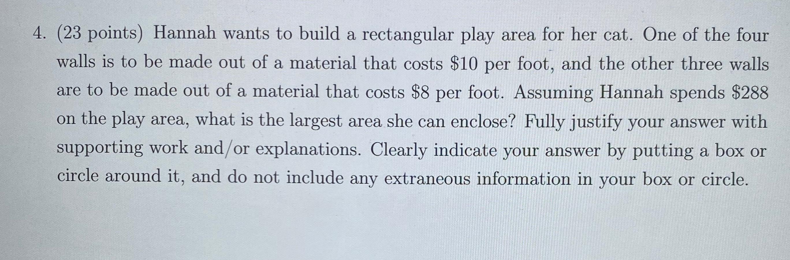Solved 4. (23 points) Hannah wants to build a rectangular | Chegg.com
