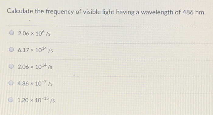 Solved Calculate the frequency of visible light having a | Chegg.com