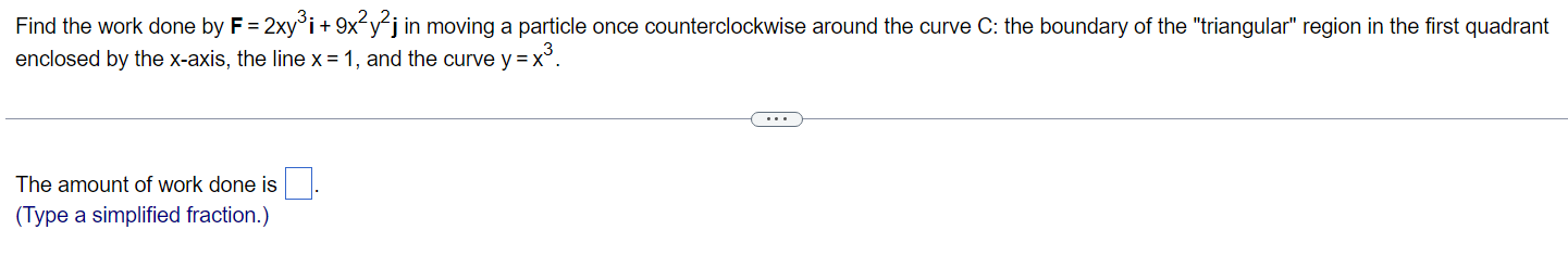 Solved Find the work done by F=2xy3i+9x2y2j in moving a | Chegg.com
