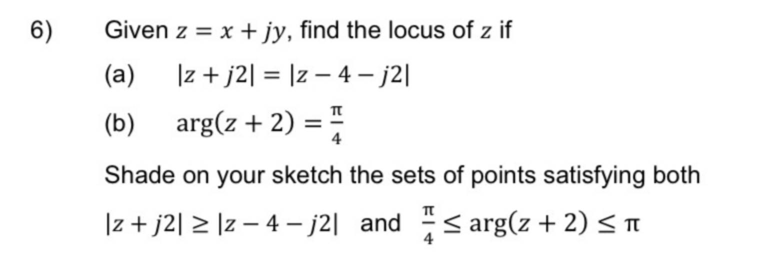 Solved MathsGiven z=x+jy, ﻿find the locus of z | Chegg.com