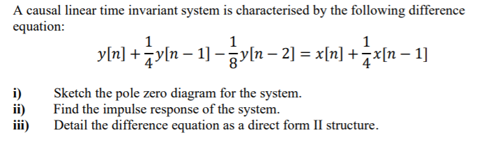 Solved A causal linear time invariant system is | Chegg.com