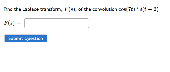 Solved Find the Laplace transform, F(s), ﻿of the convolution | Chegg.com