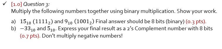 Solved [1.0] Question 3: Multiply the following numbers | Chegg.com