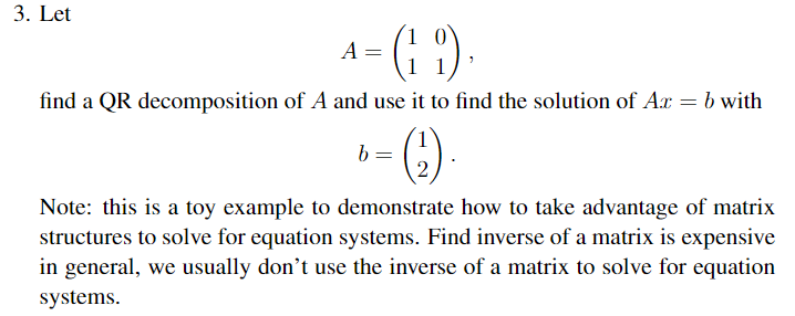 Solved 3. Let A- find a QR decomposition of A and use it to | Chegg.com